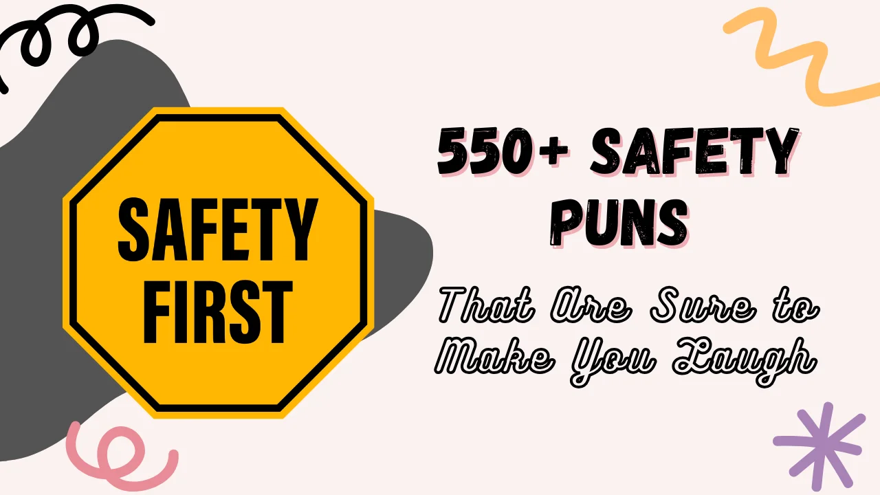 550+ Safety Puns: Funny, Short, One liners, For work